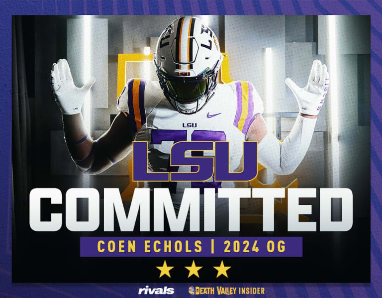 Class of 2024 three star OG Coen Echols commits to LSU